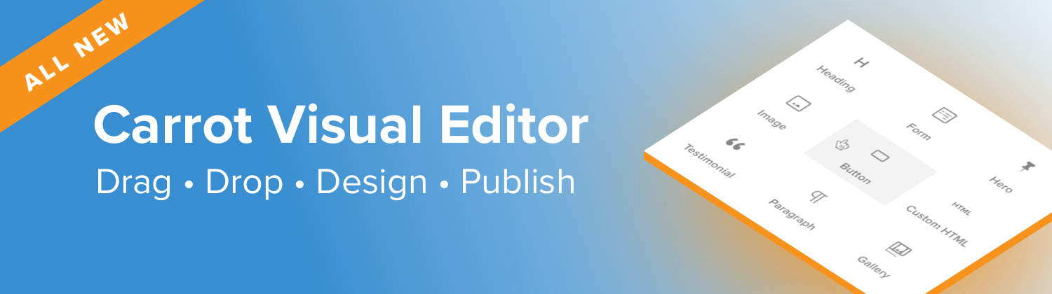 Carrot’s Visual Editor | Easier, Faster, and More Powerful | Carrot