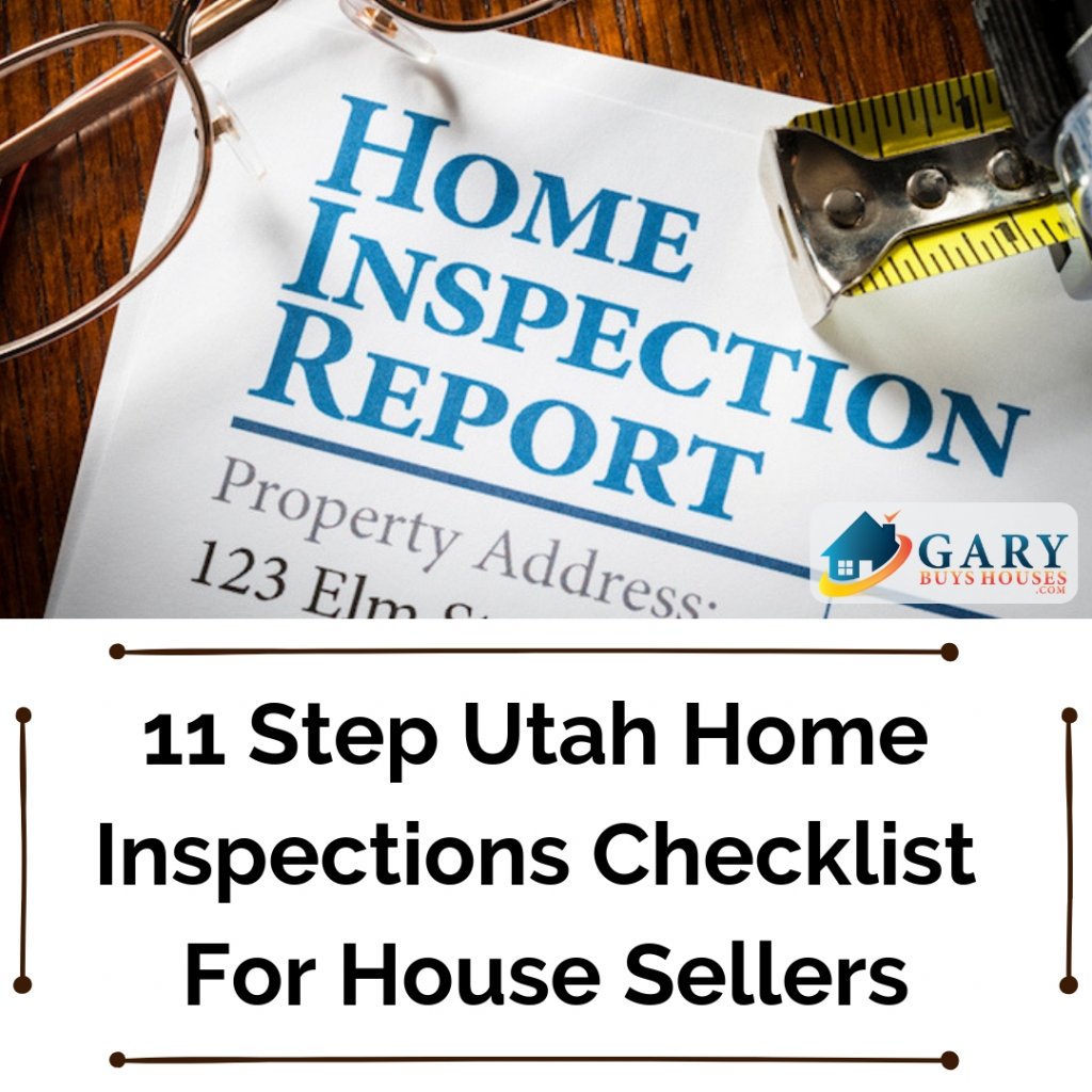 11 Step Utah Home Inspections Checklist | Gary Buys Houses