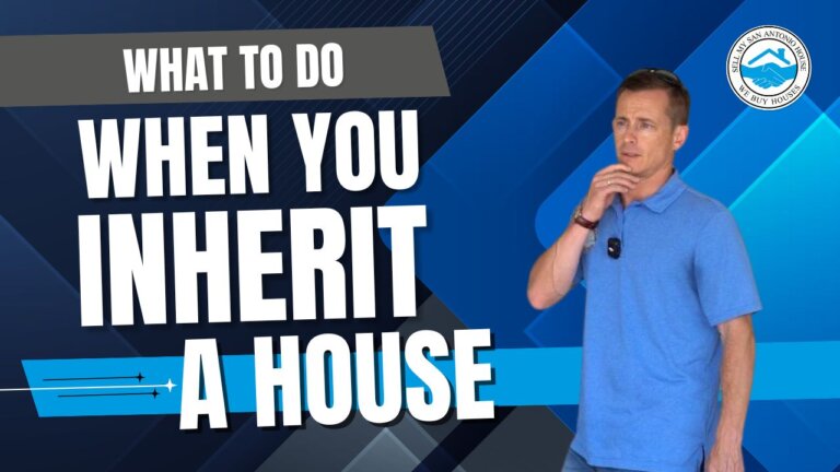 What To Do When You Inherit A House | Sell My San Antonio House | Sell ...