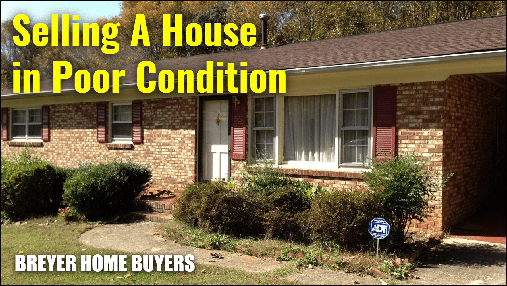 Proven Ways on Selling A House In Poor Condition | Breyer Home Buyers
