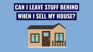 Clearing the Space: Can You Leave Belongings in Your House When Selling?