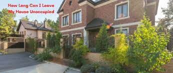 Safe Absence: Guidelines for Leaving Your House Unoccupied and Secure
