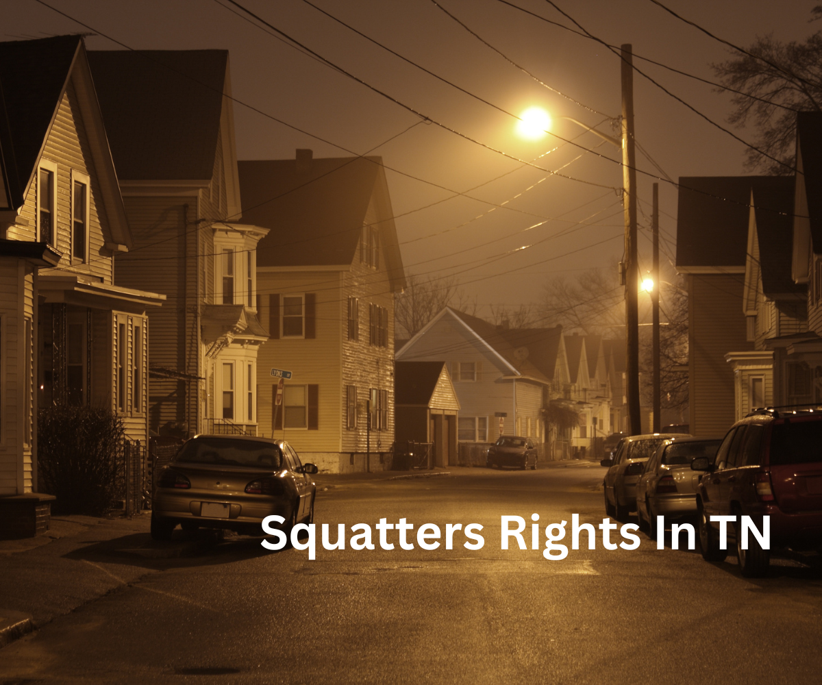Protecting Your Property: A Guide To Squatters Rights In Tennessee ...