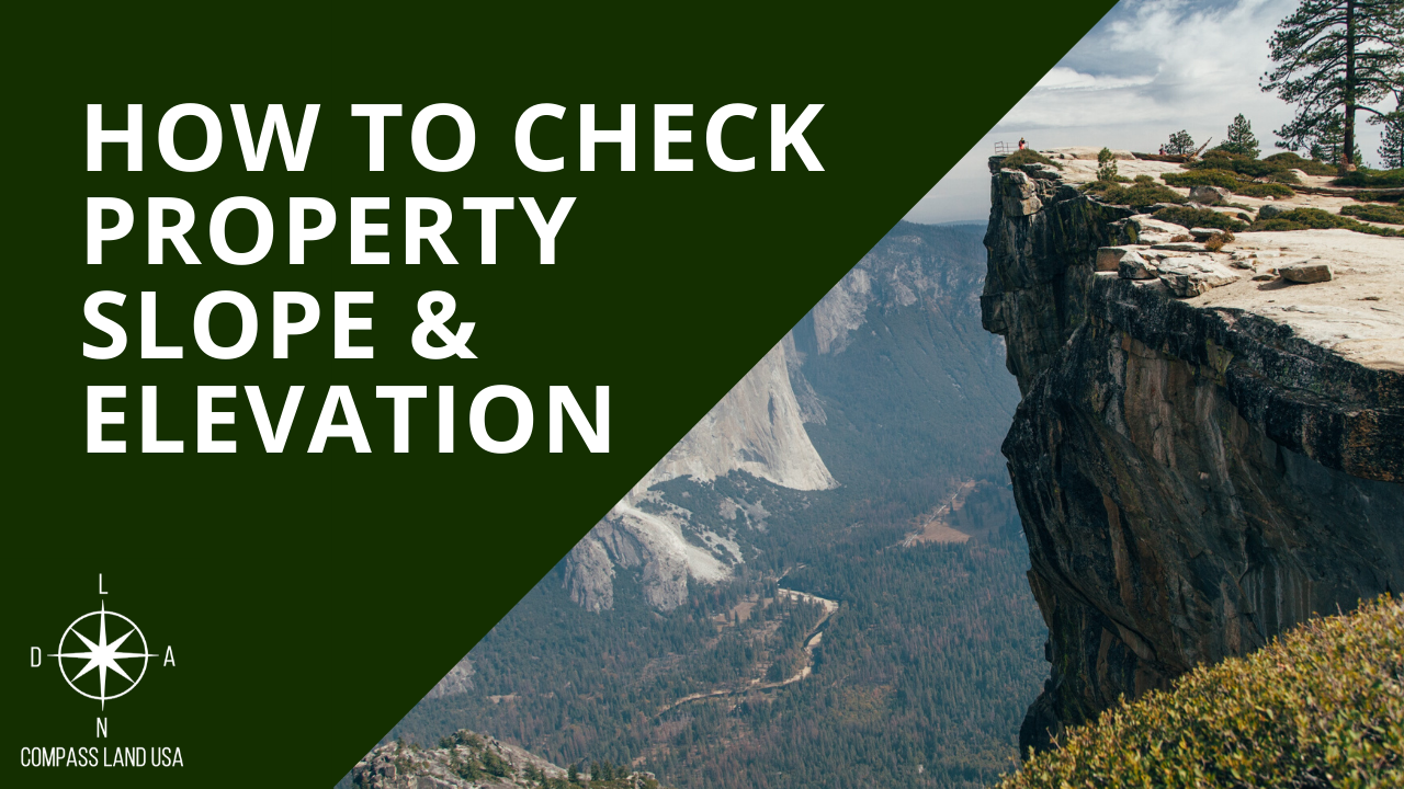 How to Check Property Slope and Elevation for FREE | Compass Land USA