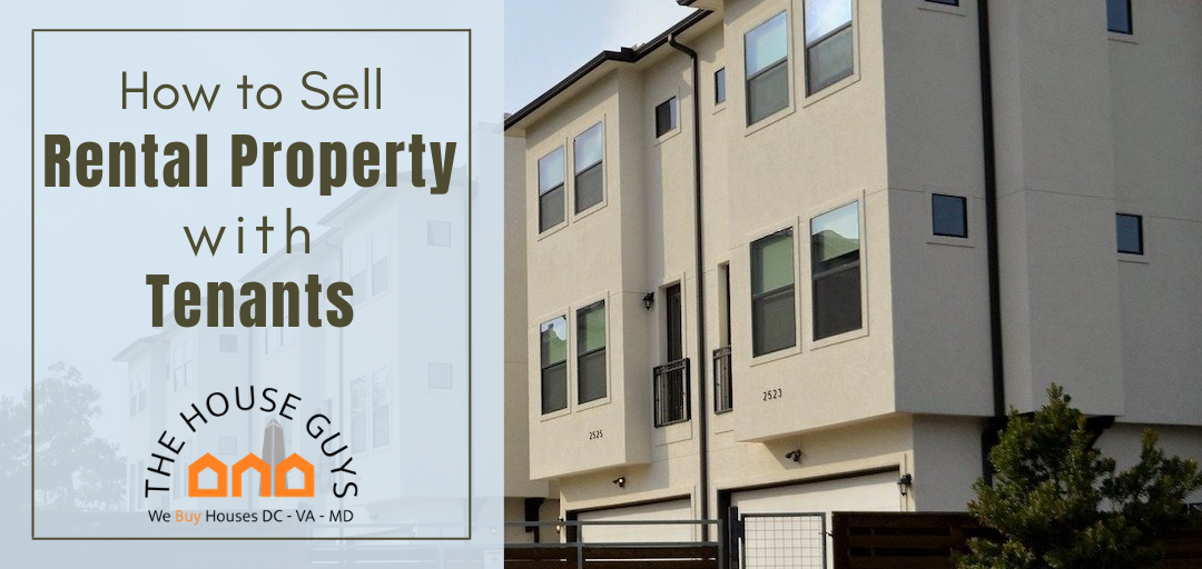 How To Sell A Rental Property With Tenants [DC, VA, MD | How-To Guide]