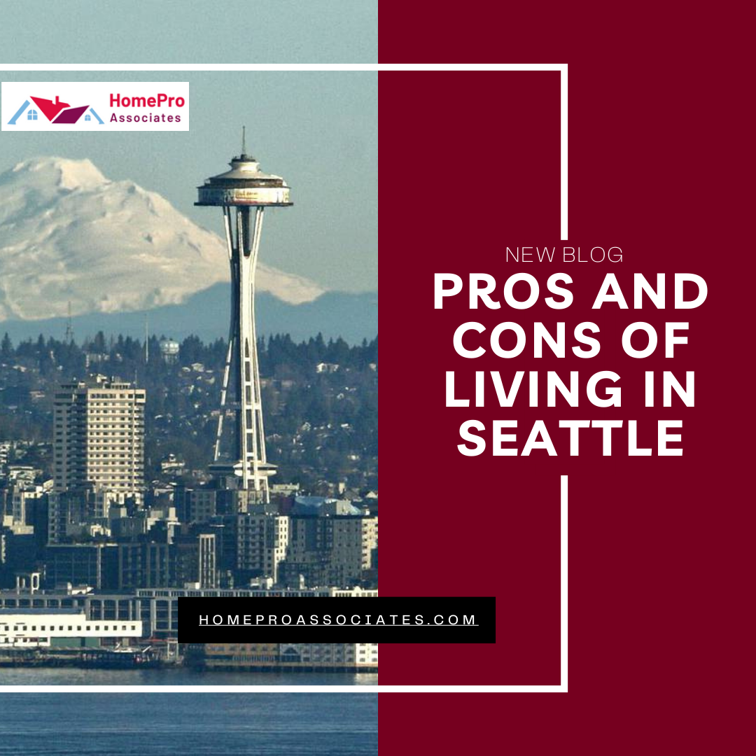 Pros and Cons of Living in Seattle | HomePro Associates