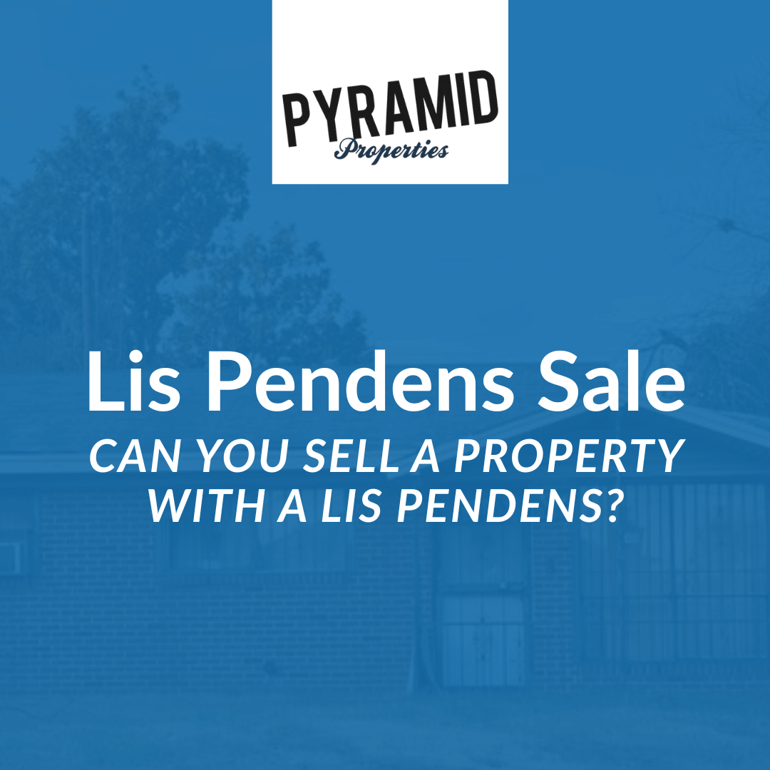 Can You Sell a Property With a Lis Pendens - What to Know | Pyramid ...