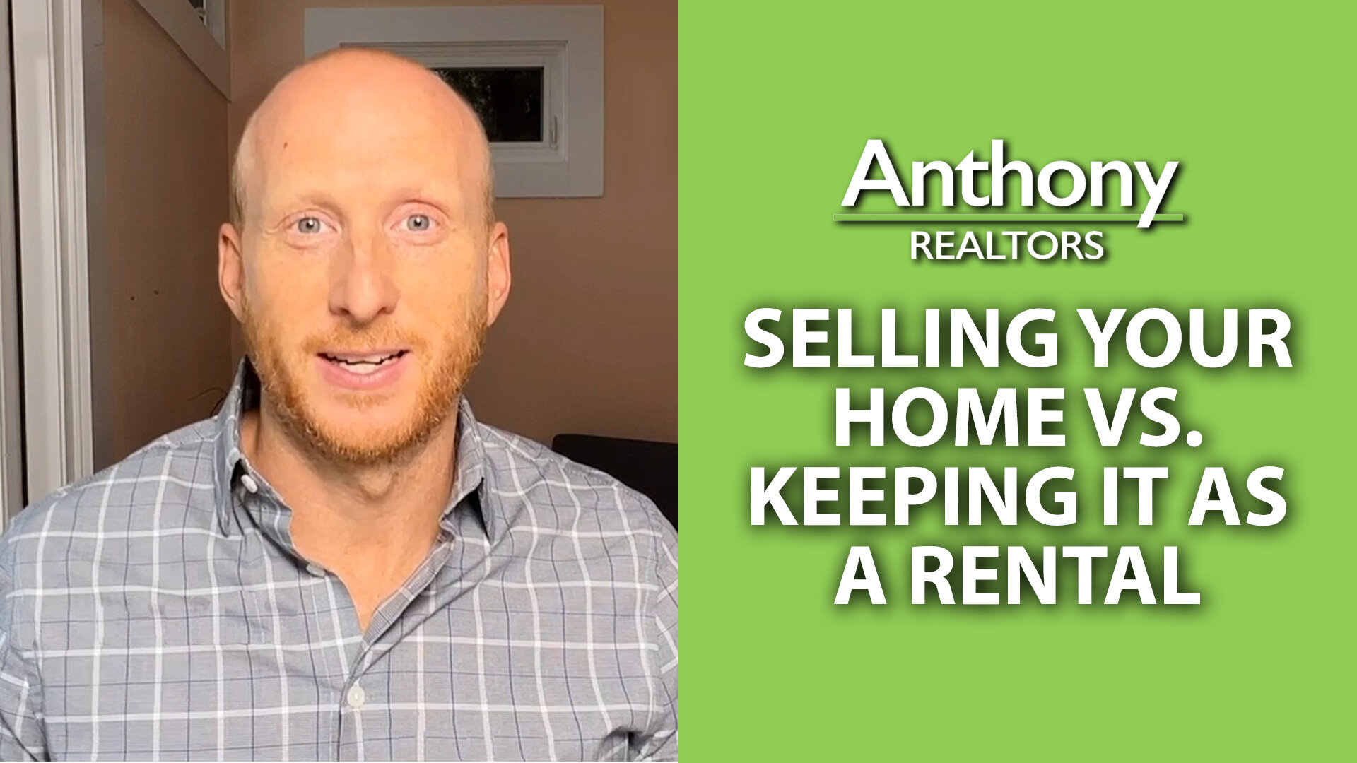 The Pros and Cons of Renting Out Your Home | Anthony REALTORS