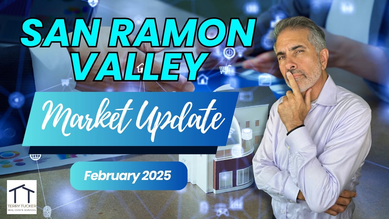 San Ramon Valley Market Update - February 2025 | Terry Tucker Group