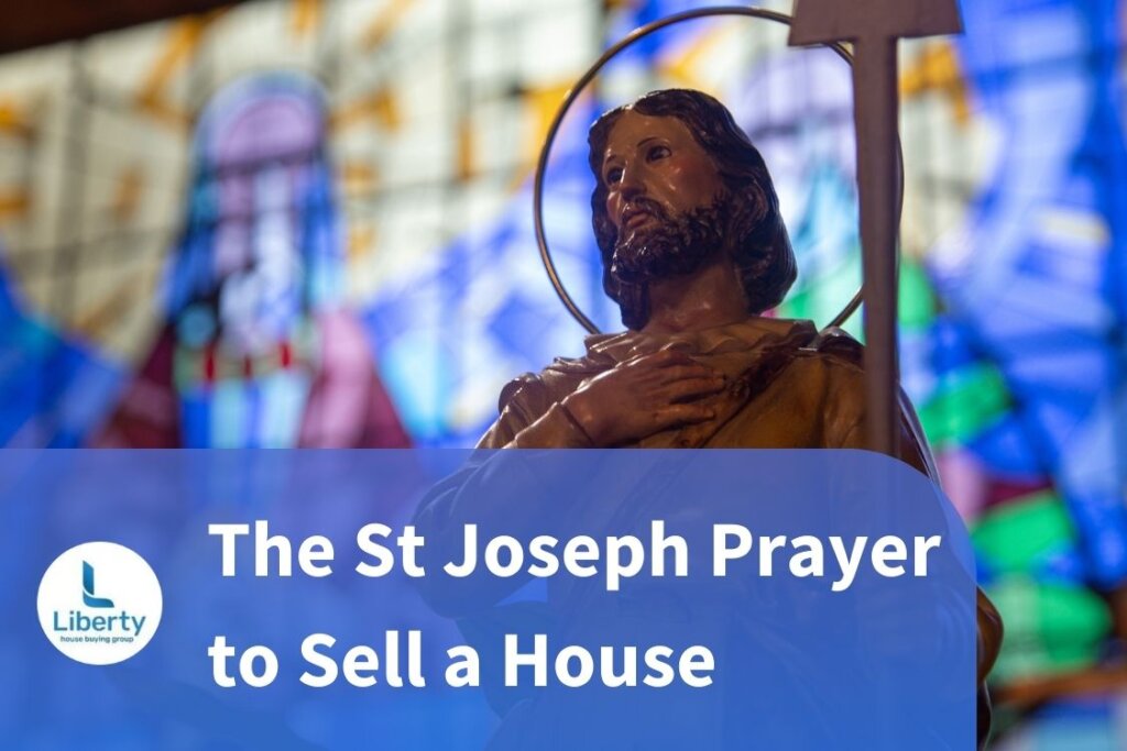 The St Joseph Prayer to Sell a House | Liberty House Buying Group
