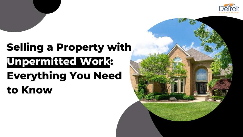 Selling a House with Unpermitted Work | Quick Home Offers®