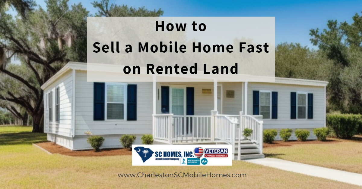 How to Sell a Mobile Home Fast on Rented Land | Mobile Homes Site