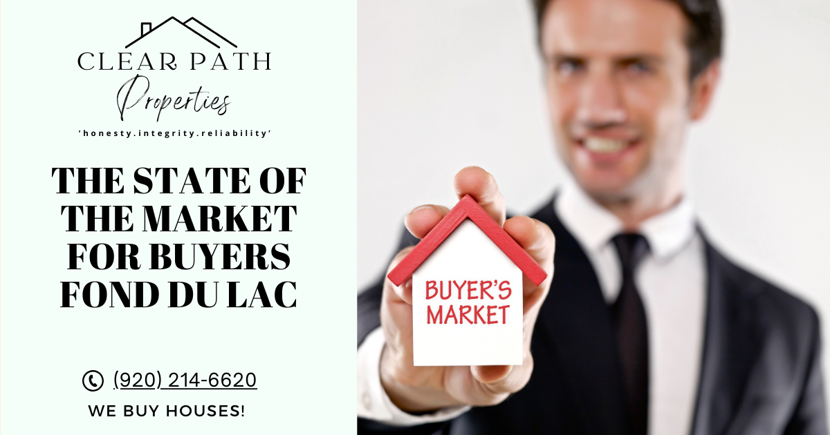 The State of the Market for Buyers in FOND DU LAC Wisconsin - Clear ...