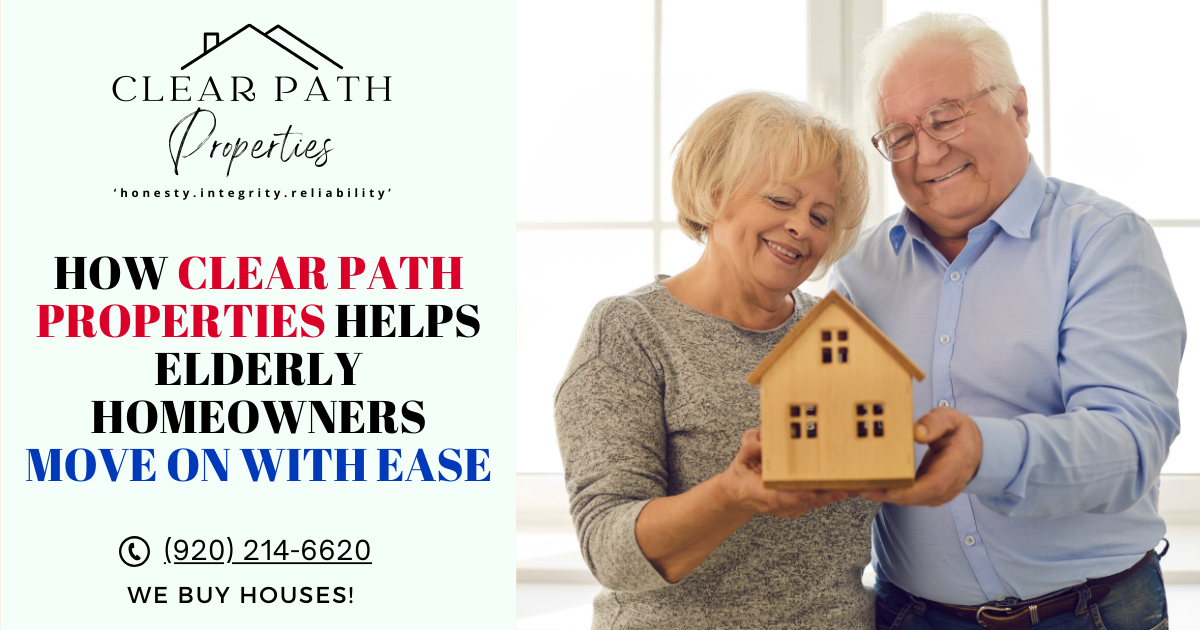 How Clear Path Properties Helps Elderly Homeowners Move On with Ease