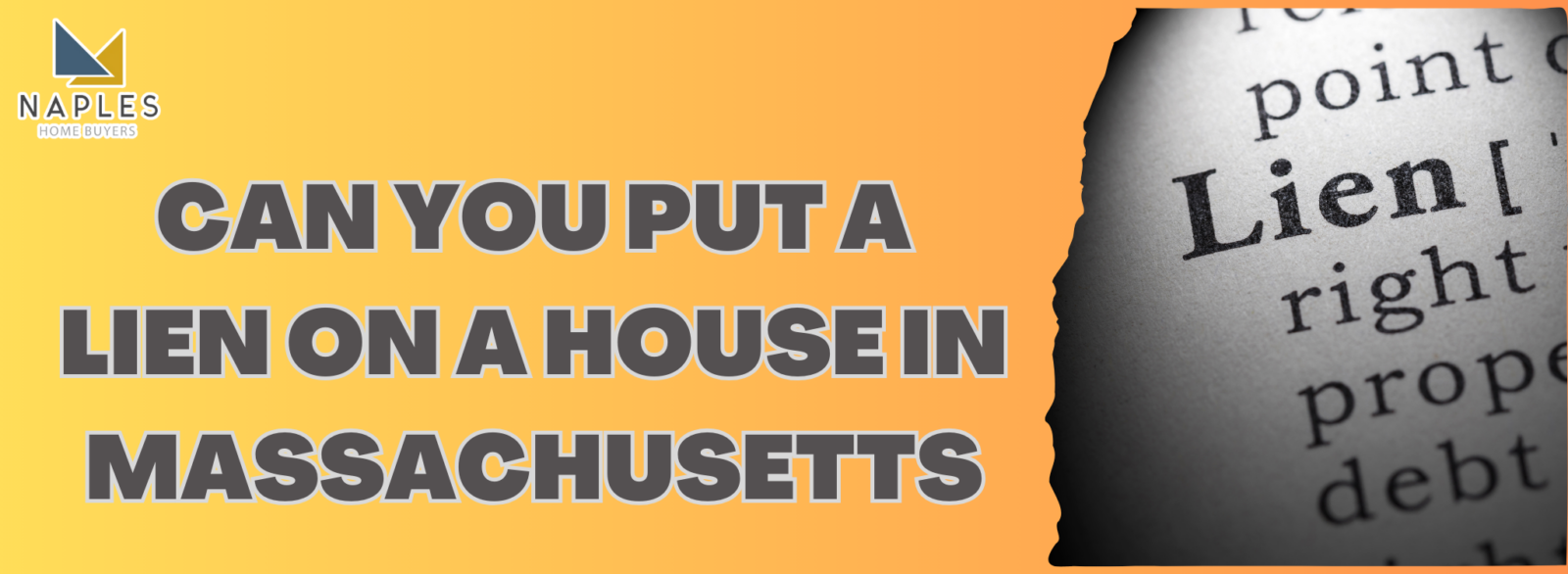 Can You Put a Lien on a House in Massachusetts | Naples Home Buyers