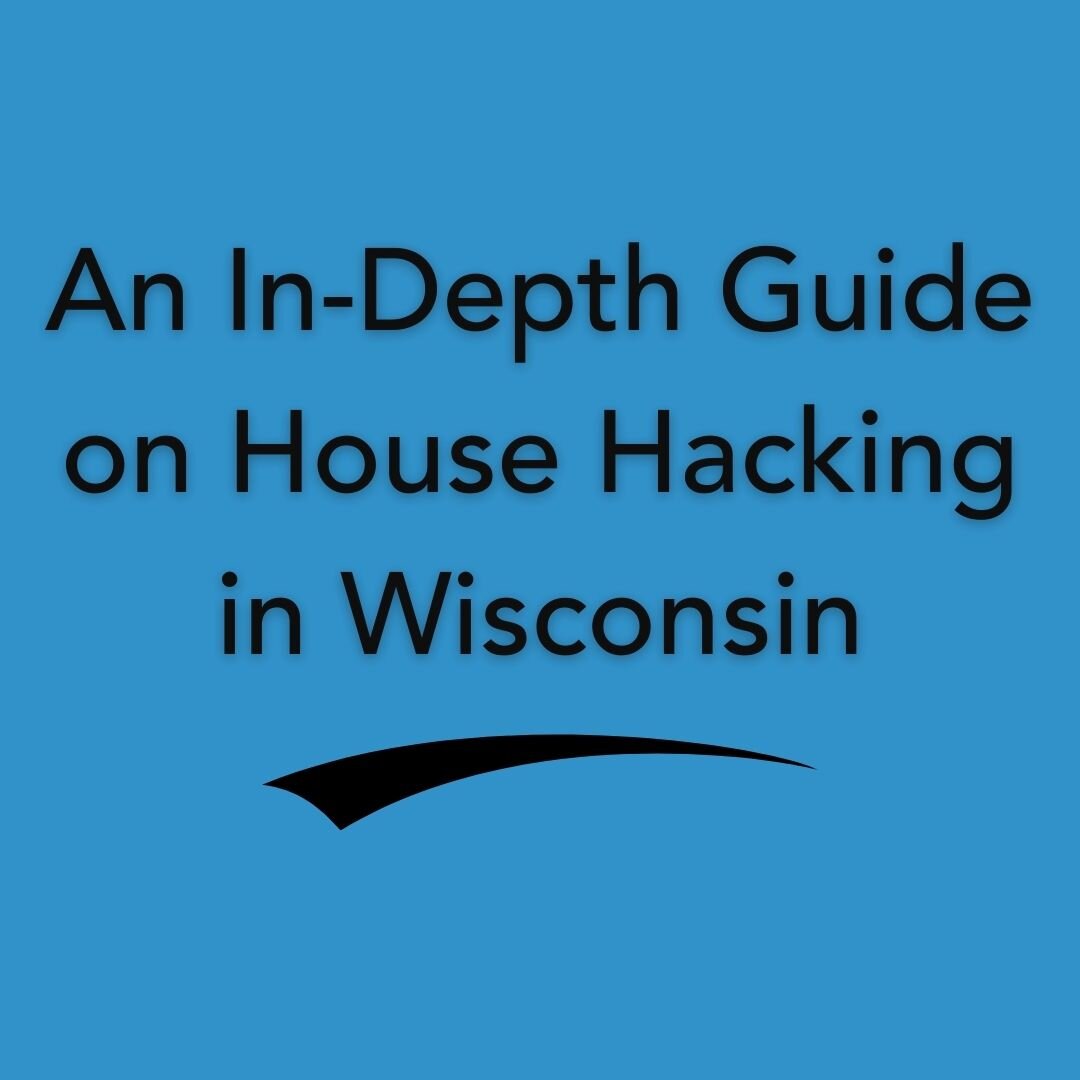 An In-Depth Guide on House Hacking in Wisconsin | House Hacking Wisconsin