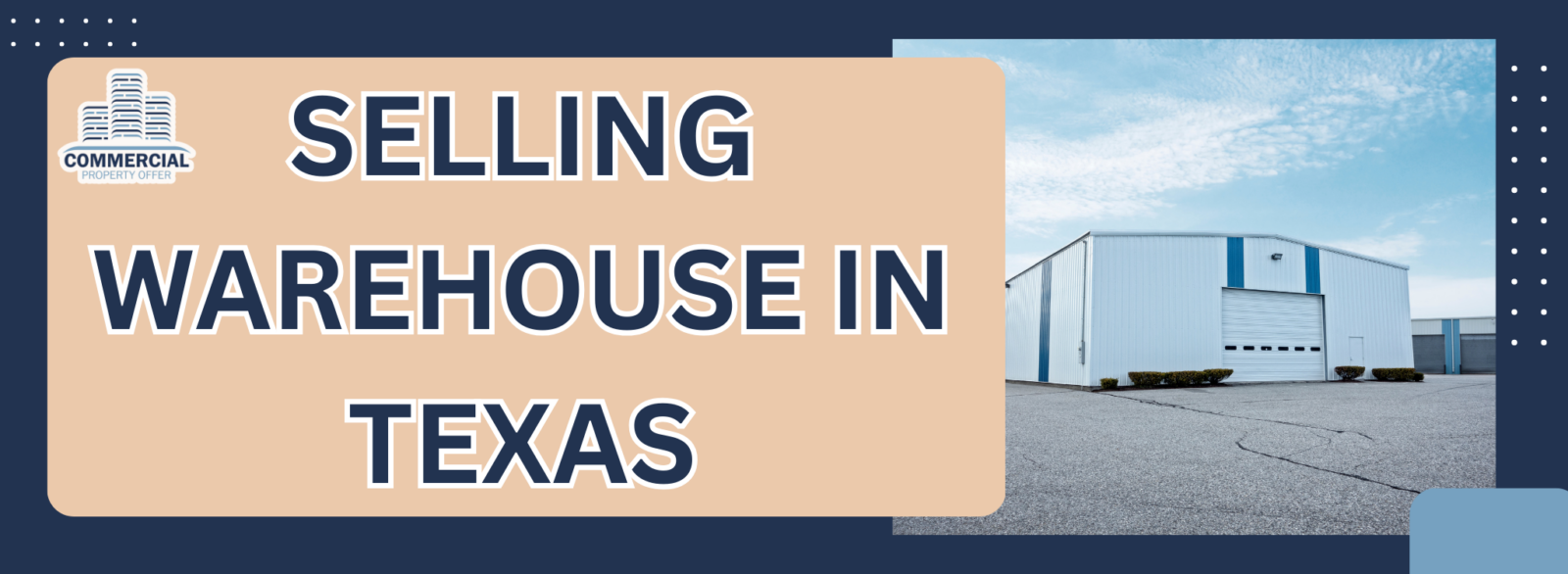 Selling Warehouse in Texas: Get Highest Offer | Commercial Property Offer