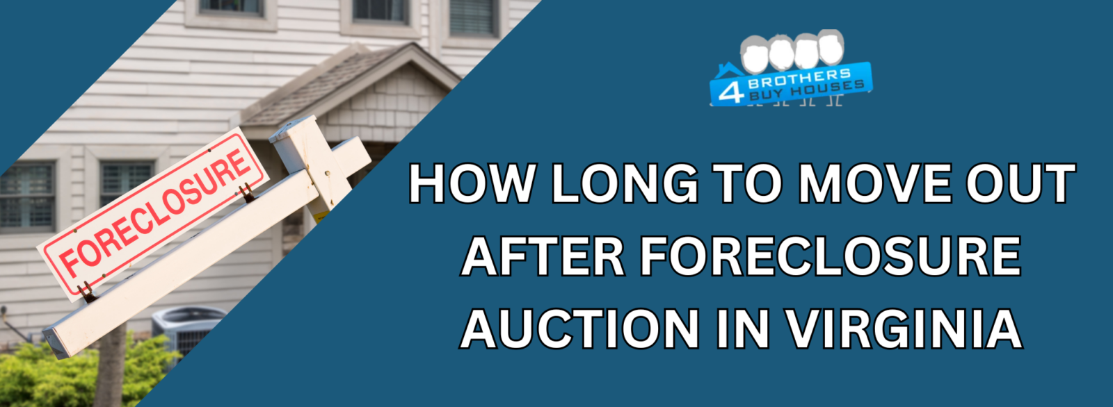 How Long to Move Out After Foreclosure Auction in Virginia
