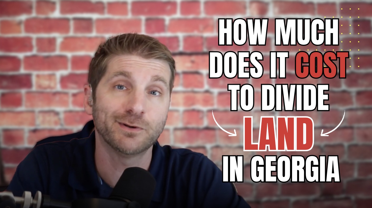 How Much Does It Cost To Divide Land In Georgia | North GA Land Buyers